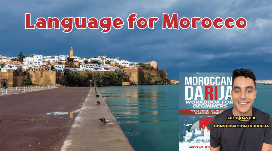 The Language for Morocco: Morocco National Language and Everyday ...